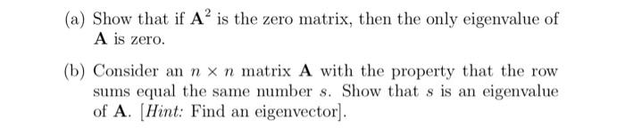 Solved (a) Show that if A2 is the zero matrix, then the only | Chegg.com