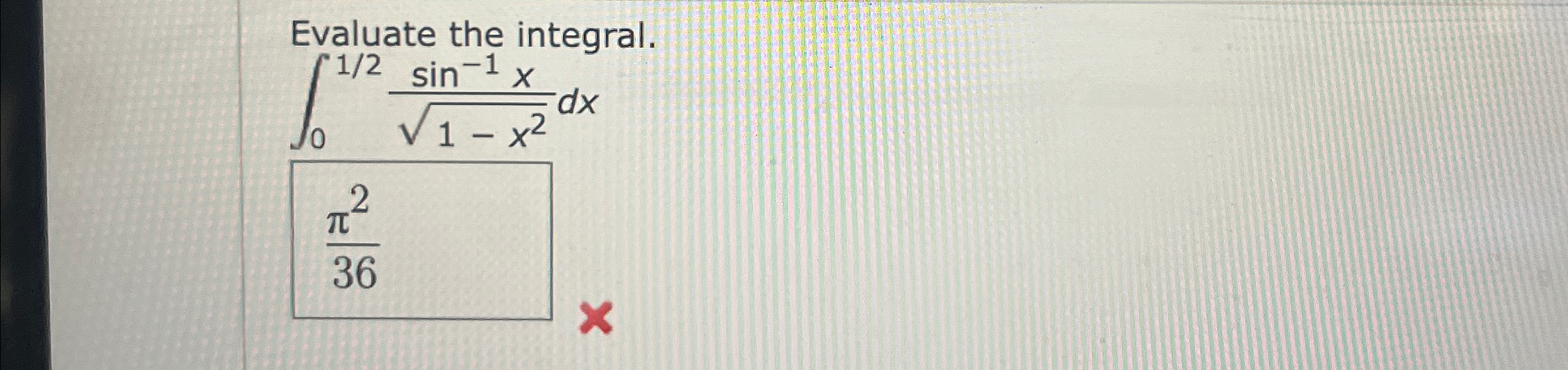 Solved Evaluate the integral.∫012sin-1x1-x22dx | Chegg.com