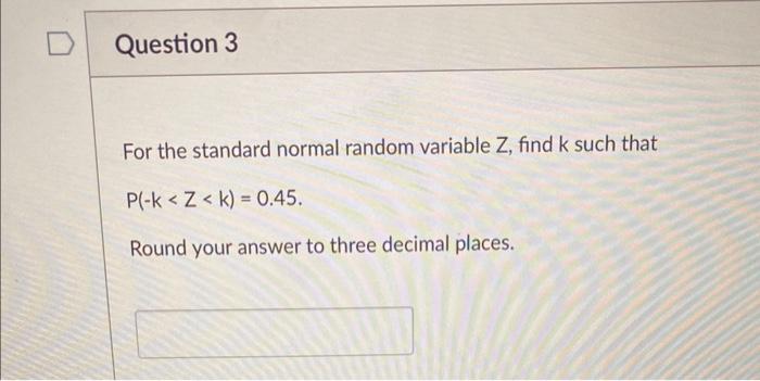 Solved For the standard normal random variable Z, find k | Chegg.com