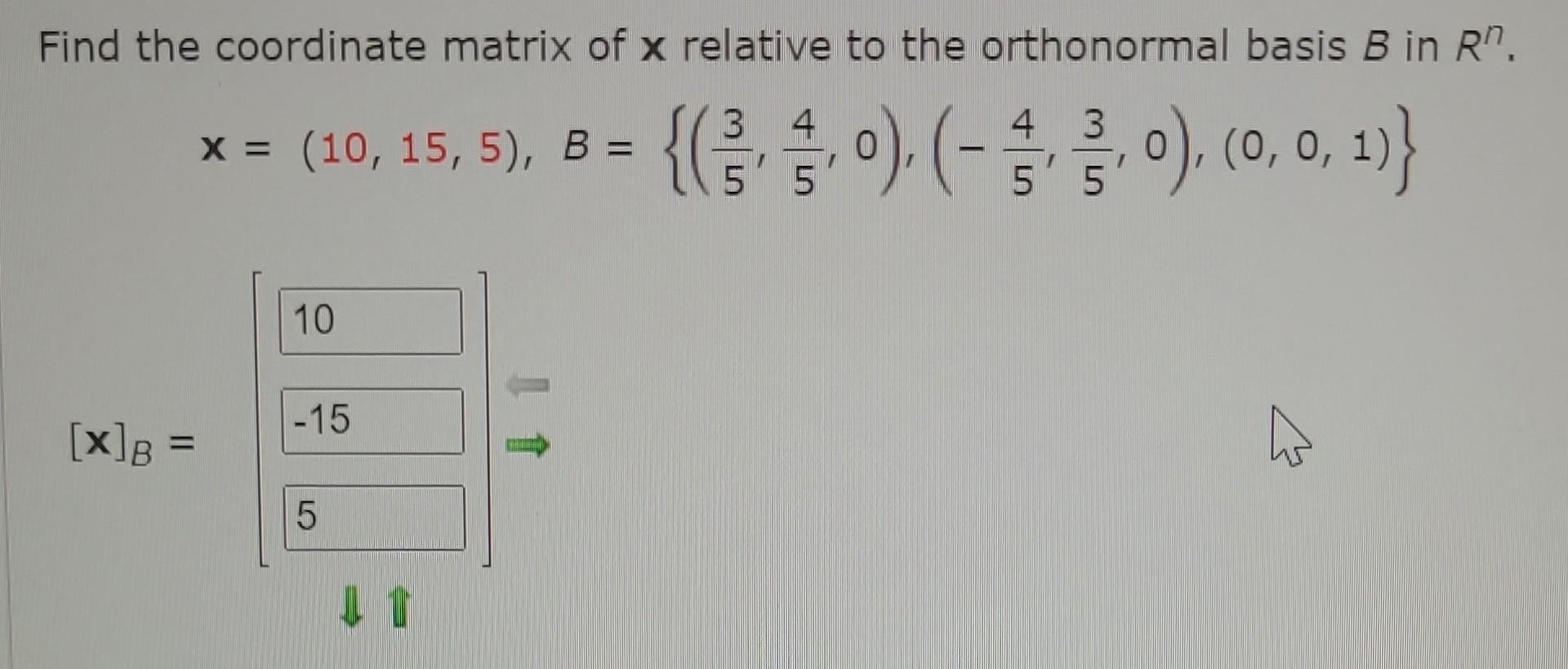 Solved Find the coordinate matrix of x relative to the | Chegg.com