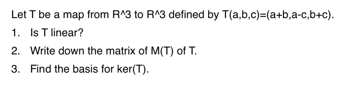 Solved Let T ﻿be a map from R3 ﻿to R3 ﻿defined by | Chegg.com