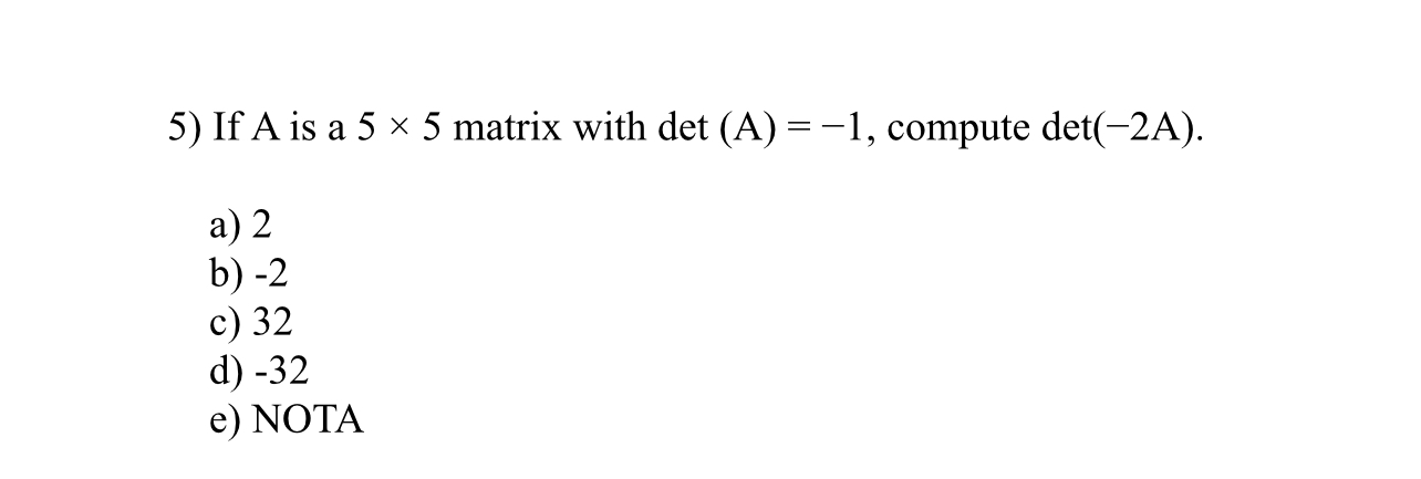 Solved If A ﻿is A 5×5 ﻿matrix With Deta 1 ﻿compute 