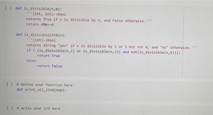 Solved Use the function is_divisible23n8() which is already | Chegg.com