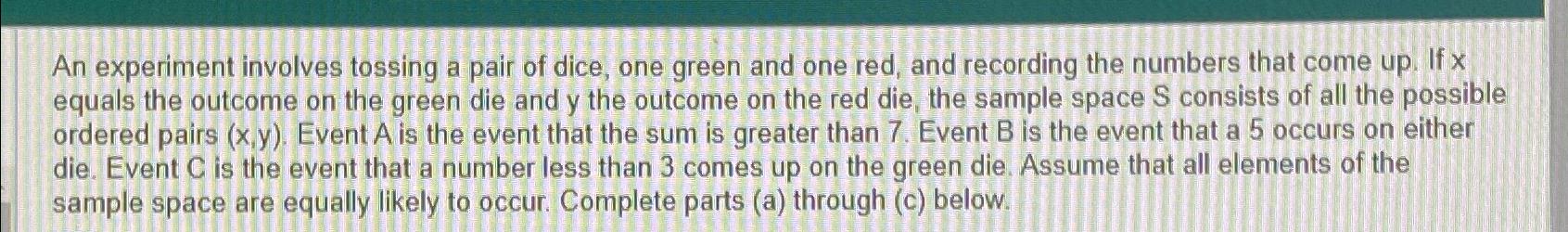 Solved An experiment involves tossing a pair of dice, one | Chegg.com