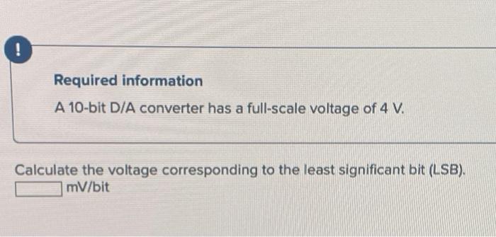 Solved ! Required information A 10-bit D/A converter has a | Chegg.com