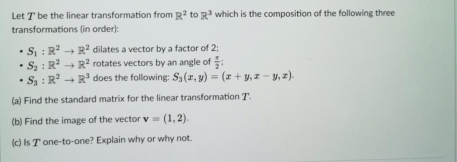 Solved Let T be the linear transformation from R2 to R3 | Chegg.com
