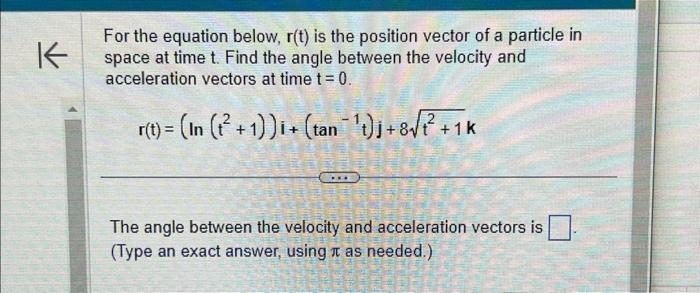 Solved For the equation below, r(t) is the position vector | Chegg.com