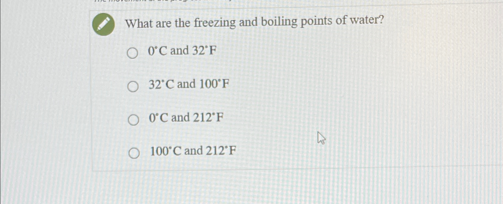 Solved What are the freezing and boiling points of water?0°C | Chegg.com