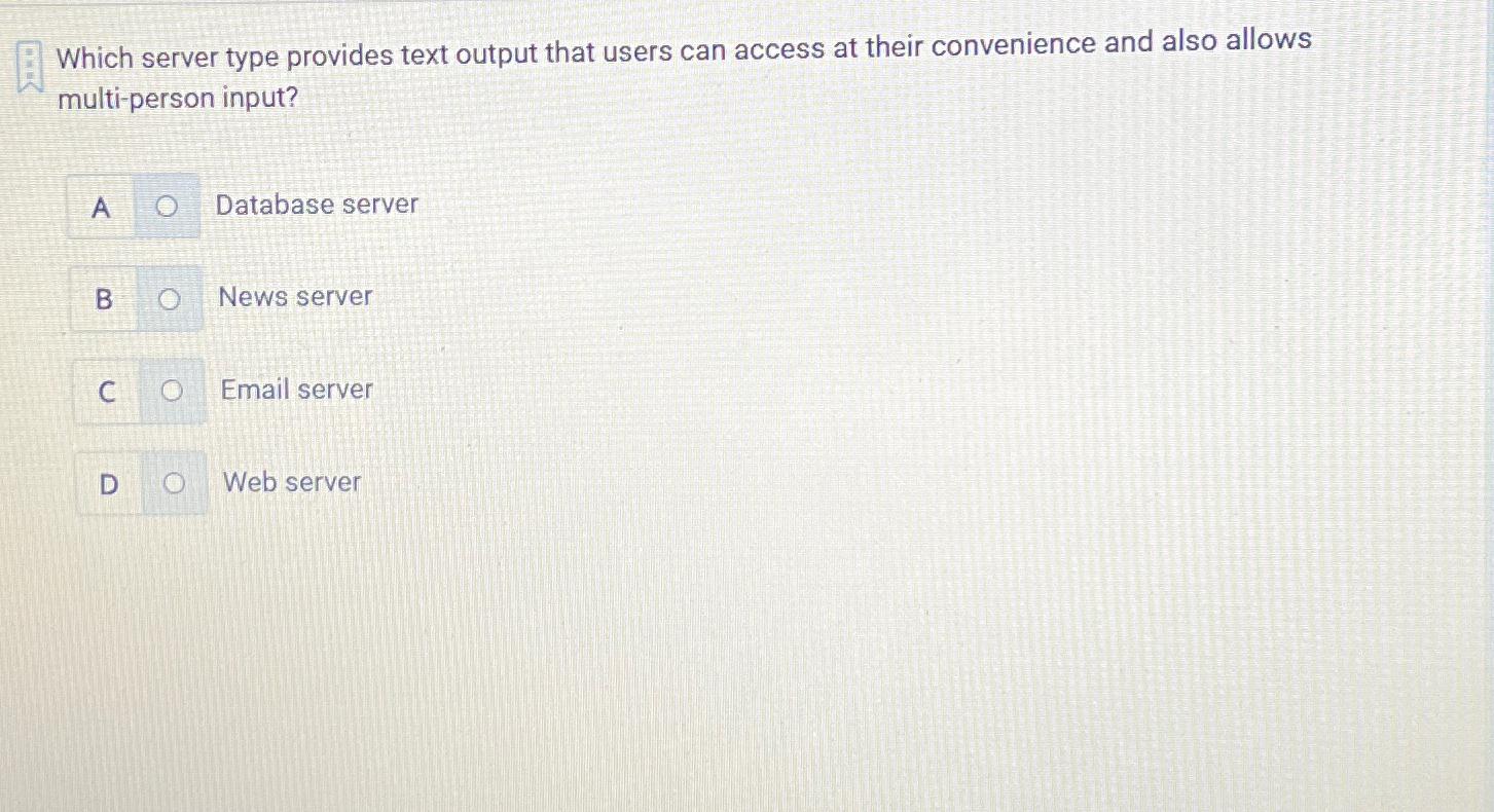 Solved Which server type provides text output that users can | Chegg.com