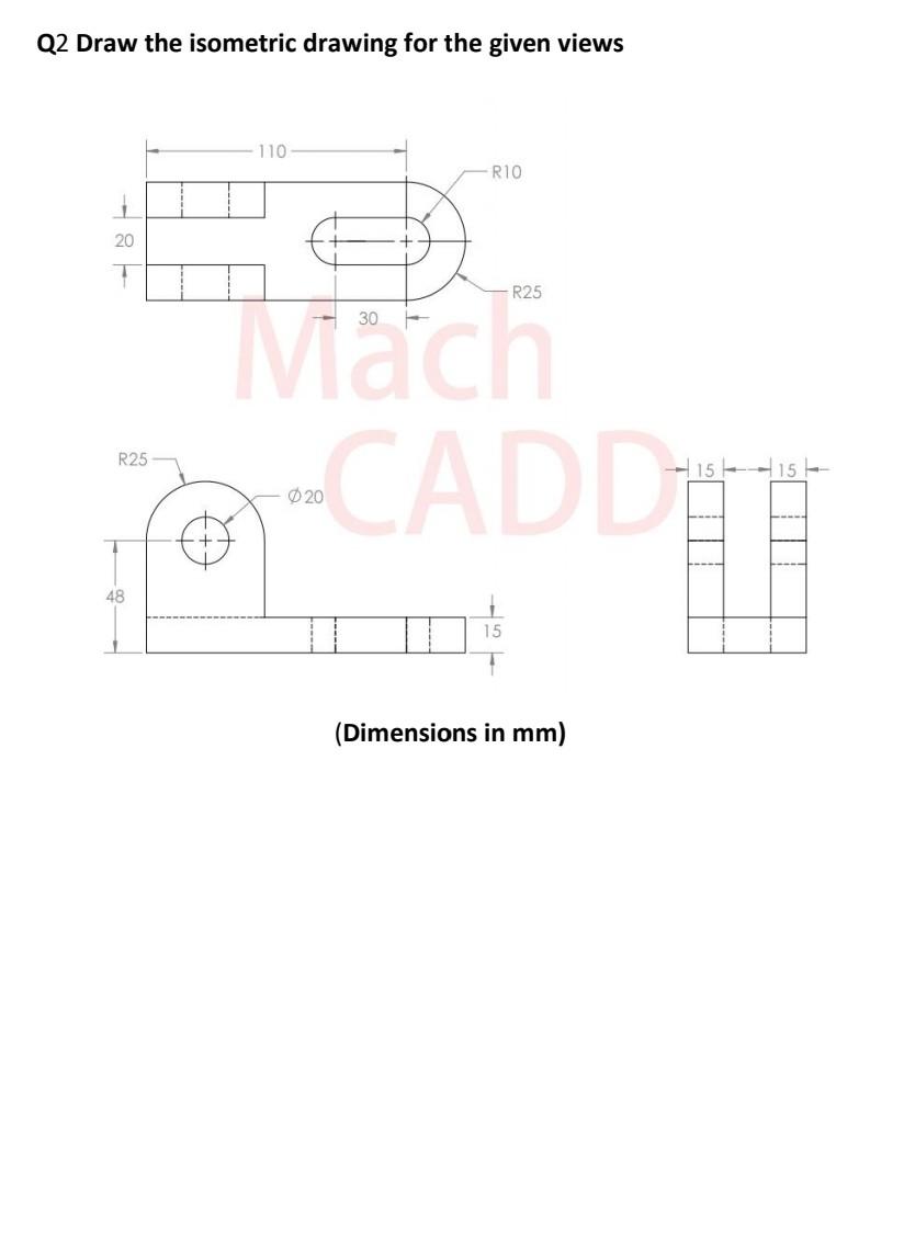 Solved Q2 Draw the isometric drawing for the given views 110 | Chegg.com
