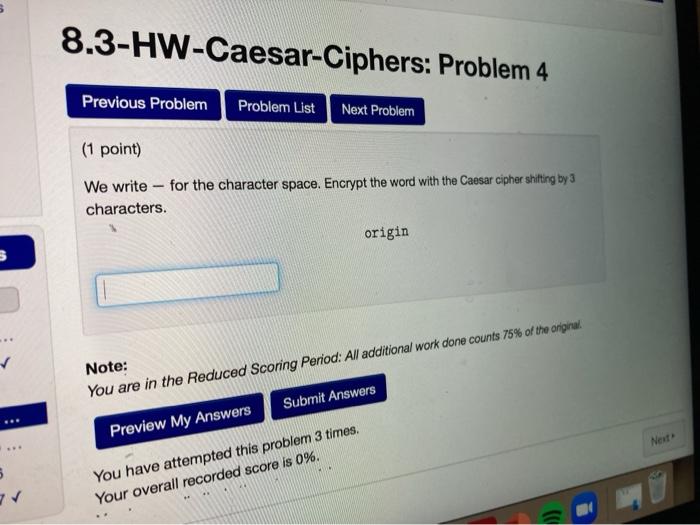 Solved 8.3-HW-Caesar-Ciphers: Problem 4 Previous Problem | Chegg.com