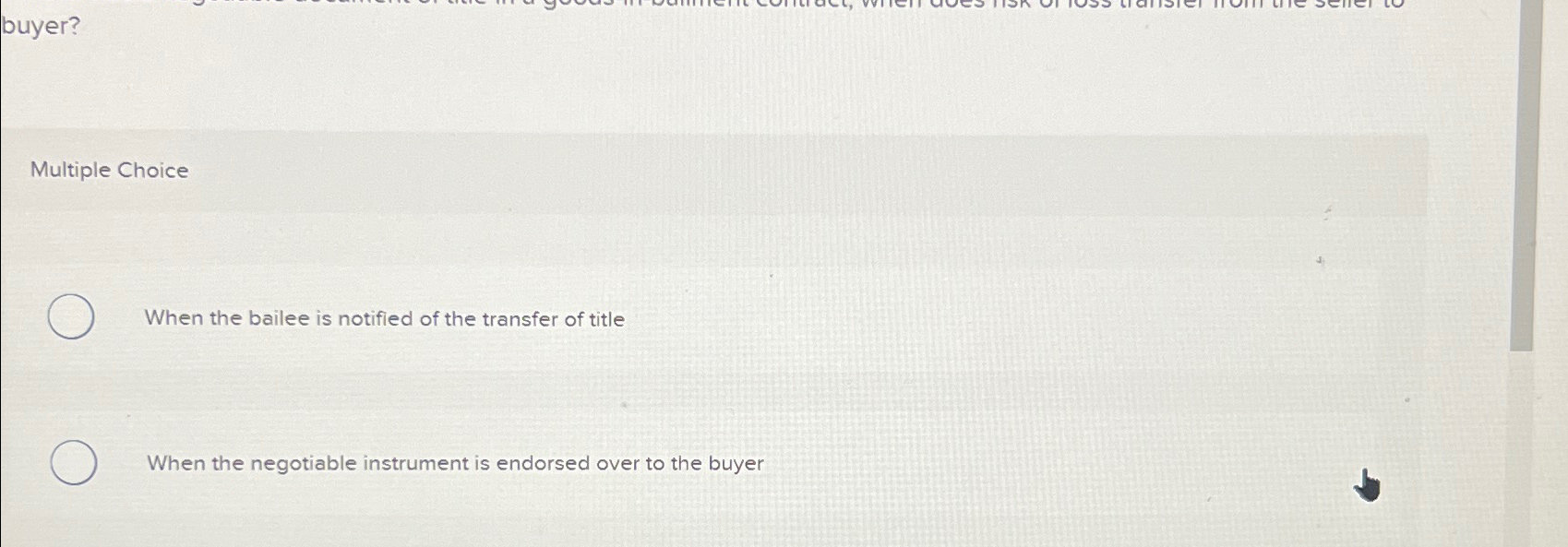 Solved buyer?Multiple ChoiceWhen the bailee is notified of | Chegg.com