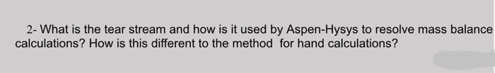 Solved 2- What is the tear stream and how is it used by | Chegg.com