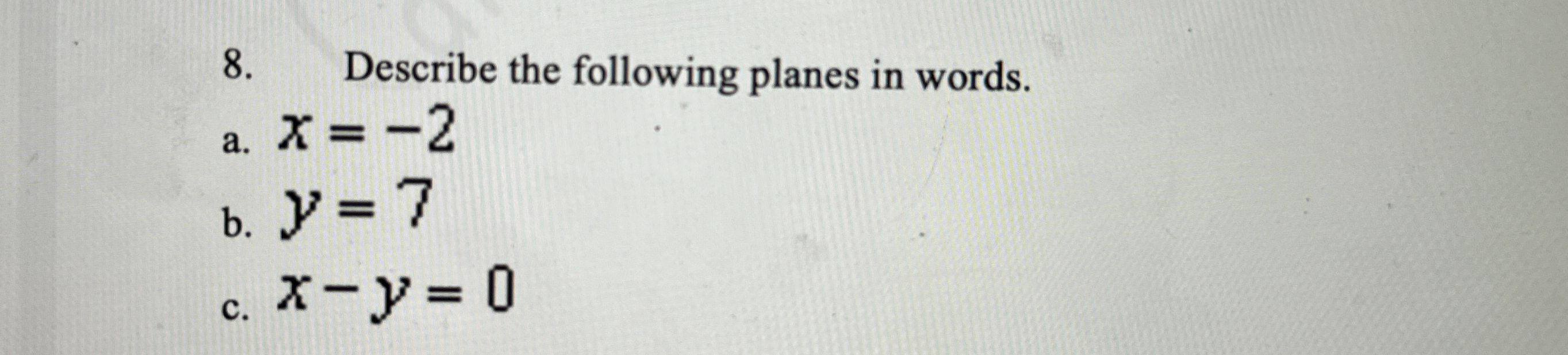 Solved Describe the following planes in | Chegg.com