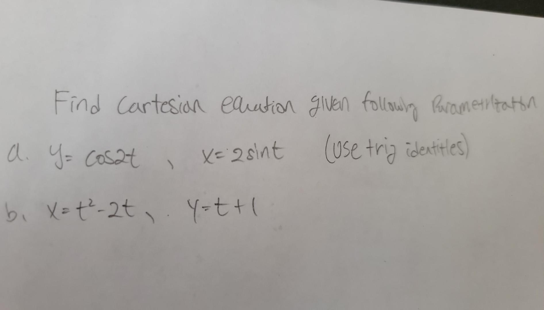 Solved Find Cartesian equation given following | Chegg.com