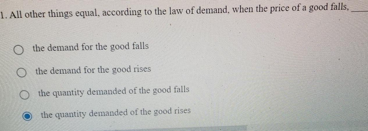 Solved All other things equal, according to the law of | Chegg.com