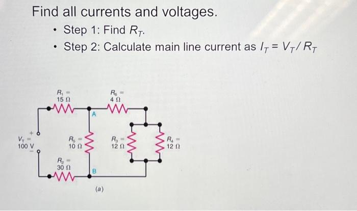 Solved Find all currents and voltages. - Step 1: Find RT. - | Chegg.com