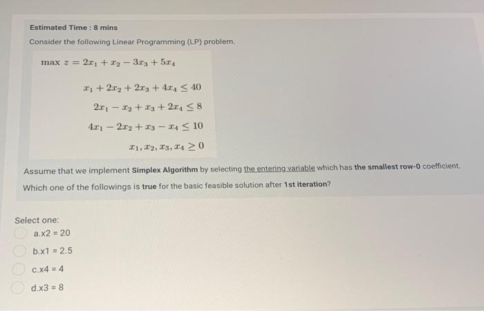 Solved Estimated Time : 8 mins Consider the following Linear | Chegg.com