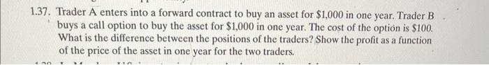 Solved 37. Trader A enters into a forward contract to buy an | Chegg.com