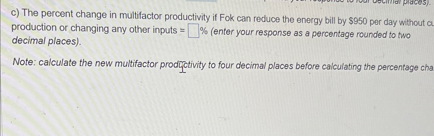 Solved c) ﻿The percent change in multifactor productivity if | Chegg.com