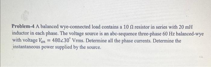 Solved Problem-4 A balanced wye-connected load contains a | Chegg.com