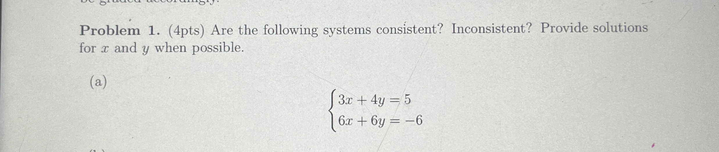 Solved Problem 1. (4pts) Are the following systems | Chegg.com Solved Problem 1. (4pts) Are the following systems | Chegg.com