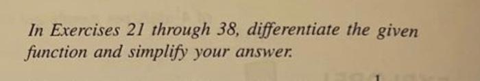 Solved In Exercises 21 through 38 , differentiate the given | Chegg.com