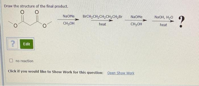 Solved Draw the structure of the final product. 0 O NaoMe | Chegg.com