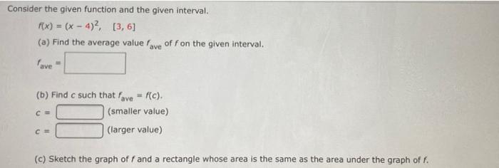 Solved Consider the given function and the given interval. | Chegg.com