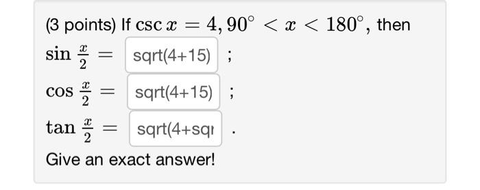 Solved (3 points) If cscx=4,90∘ | Chegg.com