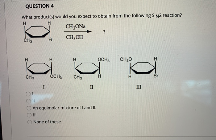 Solved QUESTION 4 What product(s) would you expect to obtain | Chegg.com