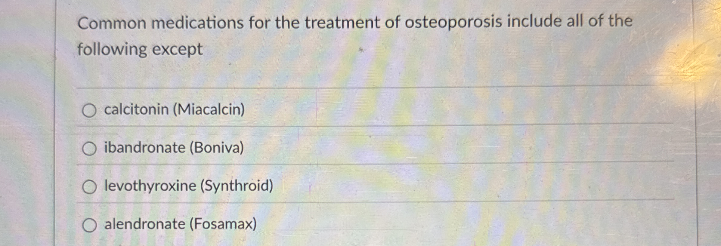 Solved Common medications for the treatment of osteoporosis | Chegg.com