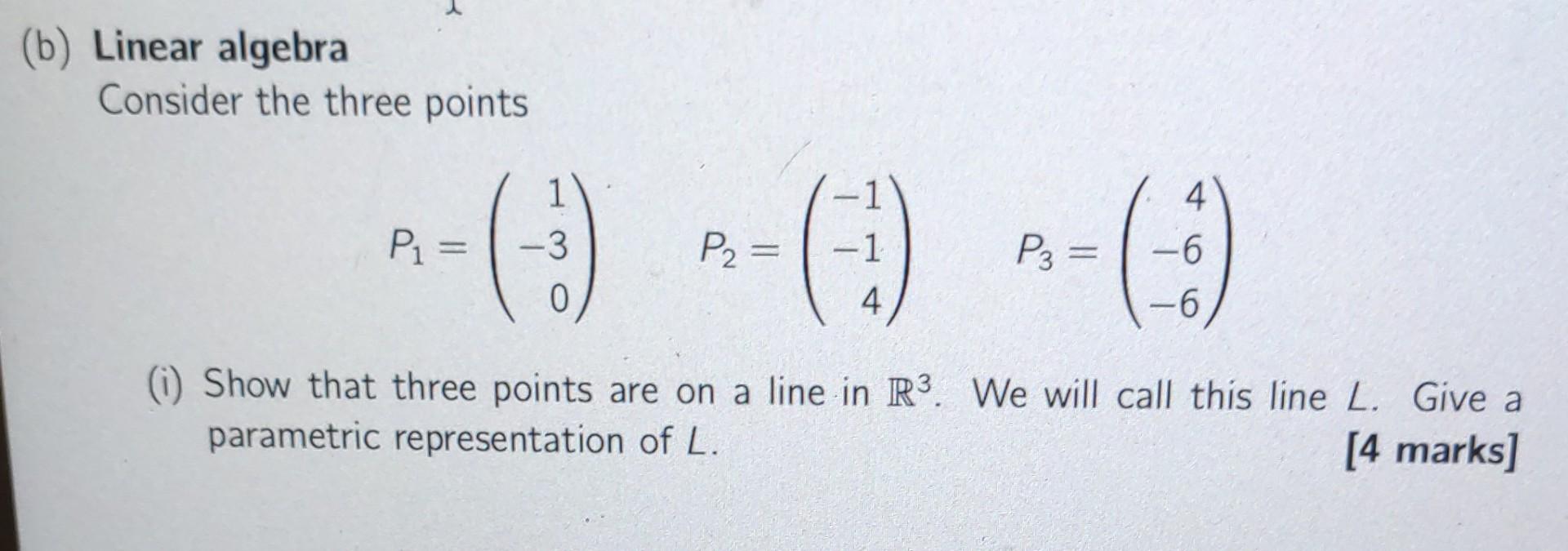 Solved (b) Linear algebra Consider the three points | Chegg.com