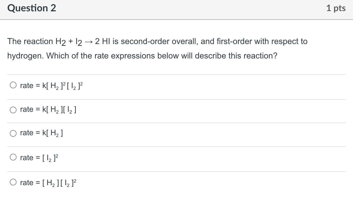 Solved Question 2The reaction H2+I2→2HI ﻿is second-order | Chegg.com