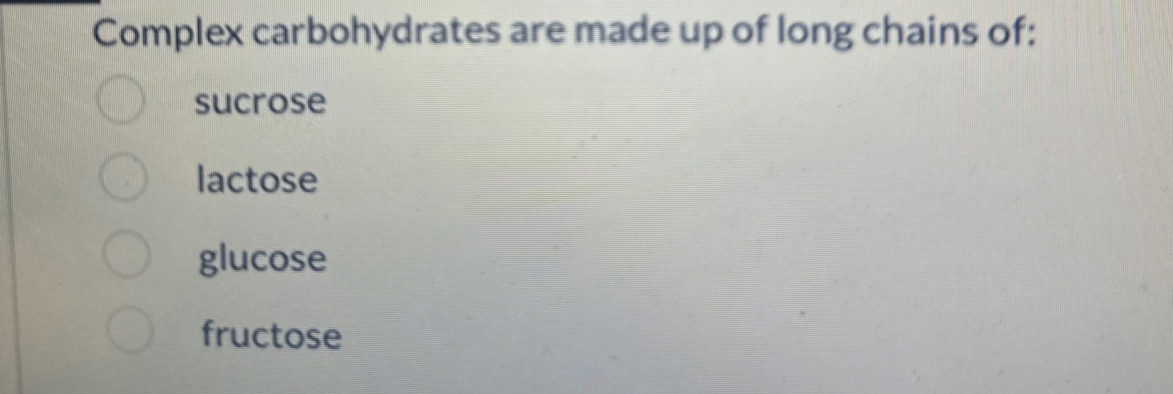 Solved Complex carbohydrates are made up of long chains | Chegg.com