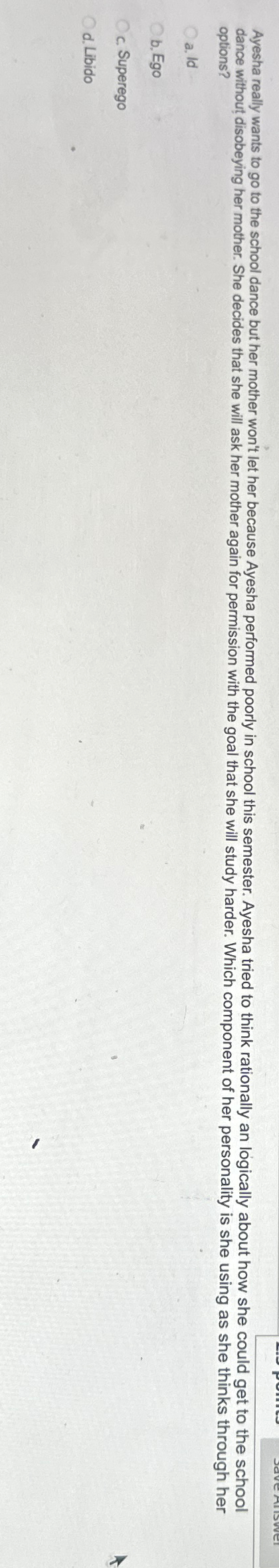 Solved options?a. ﻿Idb. ﻿Egoc. ﻿Superegod. ﻿Libido | Chegg.com