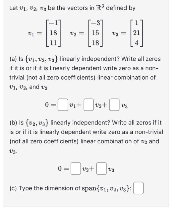 Solved Let v1,v2,v3 be the vectors in R3 defined by | Chegg.com