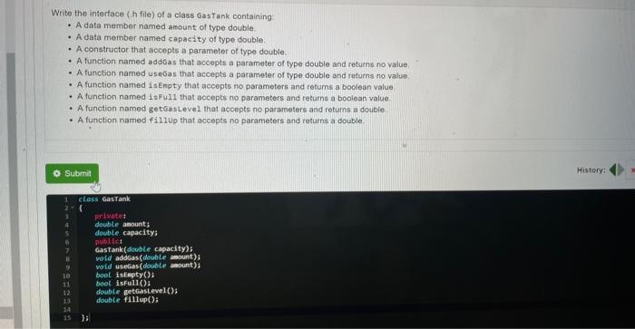 Solved Write the interface (h file) of a class Gastank | Chegg.com