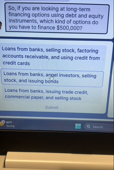 Solved So, ﻿if you are looking at long-term financing | Chegg.com