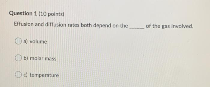 Solved Question 1 (10 points) Effusion and diffusion rates | Chegg.com