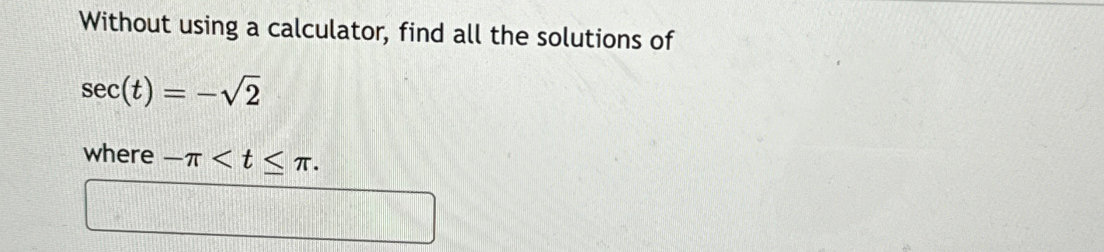Solved Without using a calculator, find all the solutions | Chegg.com