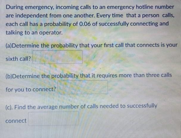 Solved During emergency, incoming calls to an emergency | Chegg.com
