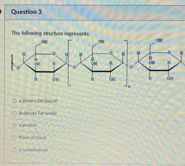 Solved Question 3 The following structure represents: OH 0H | Chegg.com