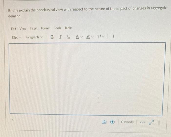 Solved Briefly explain the neoclassical view with respect to | Chegg.com
