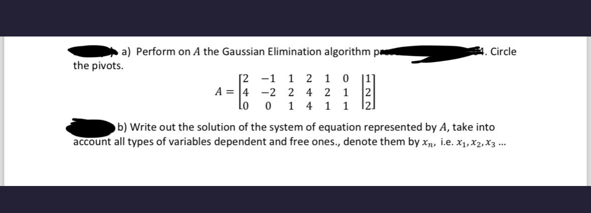 Solved a) ﻿Perform on A the Gaussian Elimination algorithm | Chegg.com