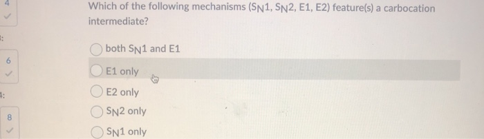 Solved Which of the following mechanisms (SN1, SN2, E1, E2) | Chegg.com