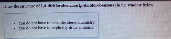 Solved Draw the structure of 1,4-dichlorobenzene | Chegg.com
