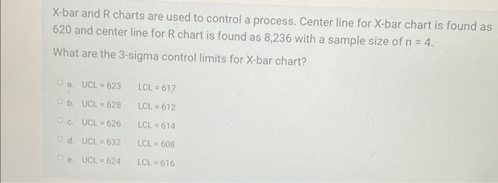 X-bar and R charts are used to control a process. | Chegg.com