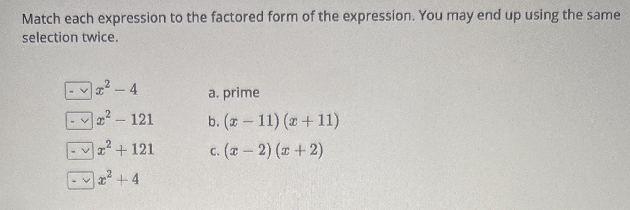 Solved Match each expression to the factored form of the | Chegg.com
