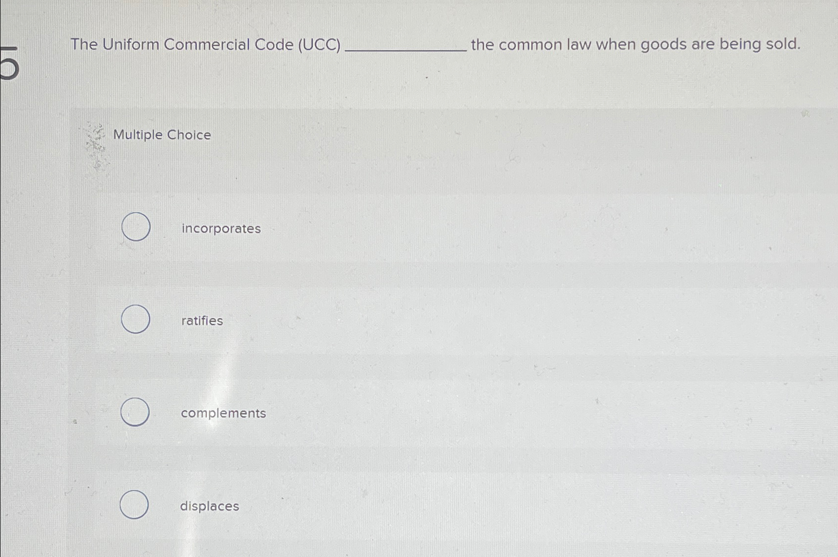 Solved The Uniform Commercial Code (UCC) . ﻿the common law | Chegg.com